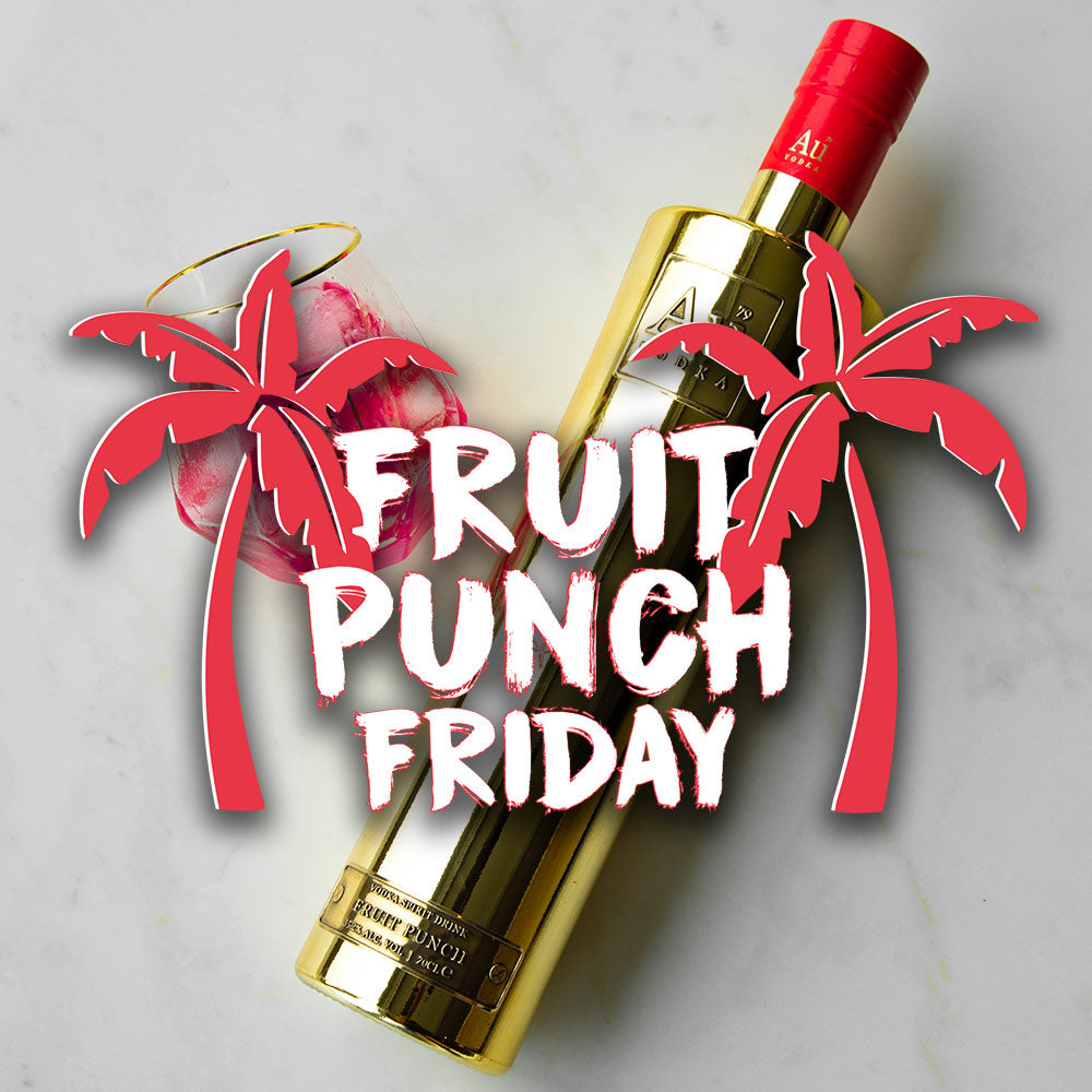 FRUIT PUNCH FRIDAY – Au Vodka